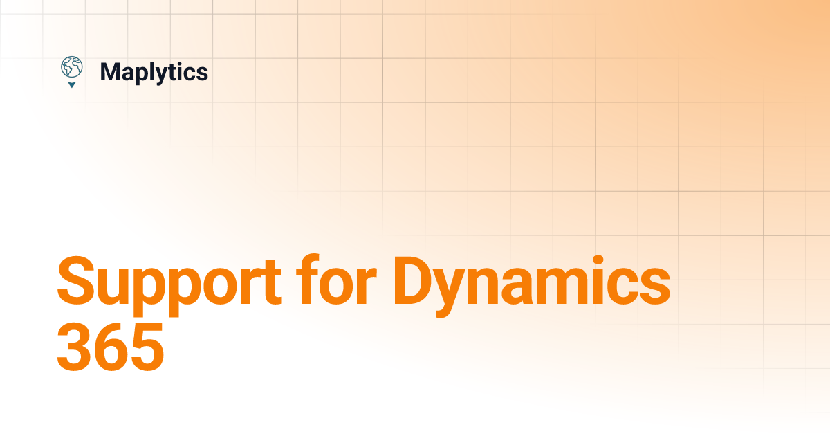 Support for Dynamics 365 | Maplytics