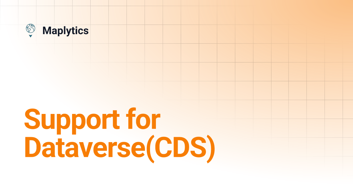 Support for Dataverse(CDS) | Maplytics