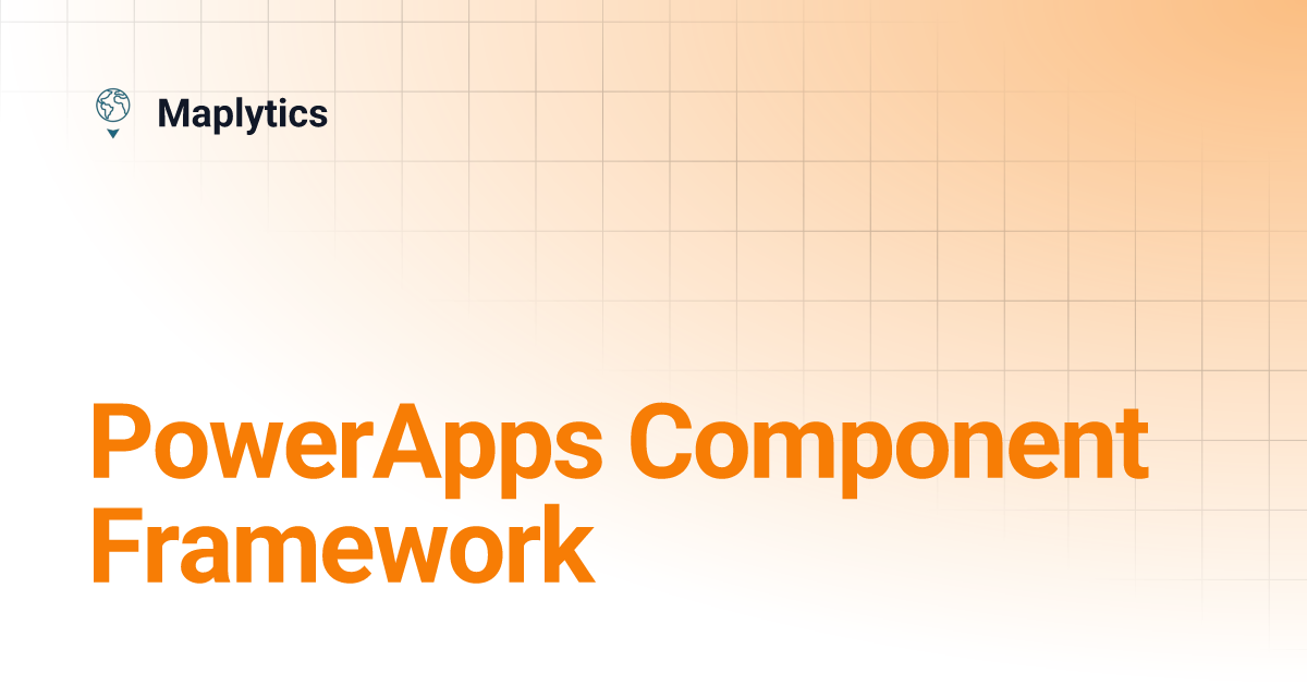 PowerApps Component Framework | Maplytics