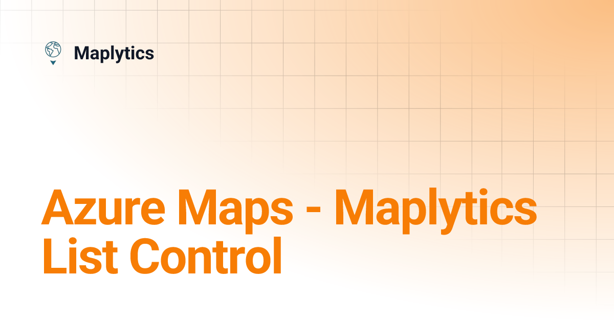 Azure Maps - Maplytics List Control | Maplytics