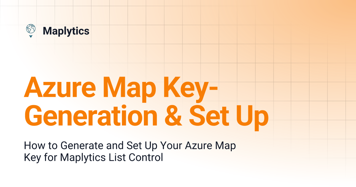 Azure Map Key- Generation & Set Up | Maplytics